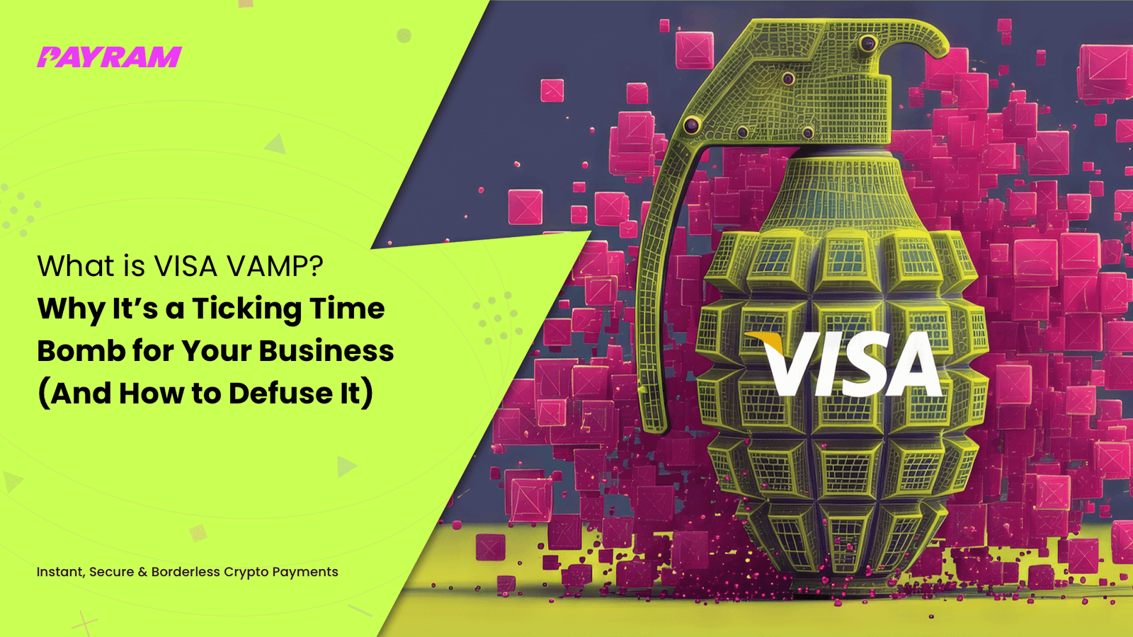What is VISA VAMP? Why It’s a Ticking Time Bomb for Your Business (And How to Defuse It) | PayRam